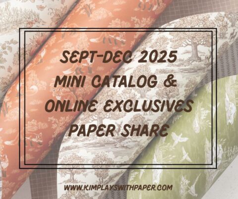 Mini Catalog Paper Shares Available - Kim Plays with Paper